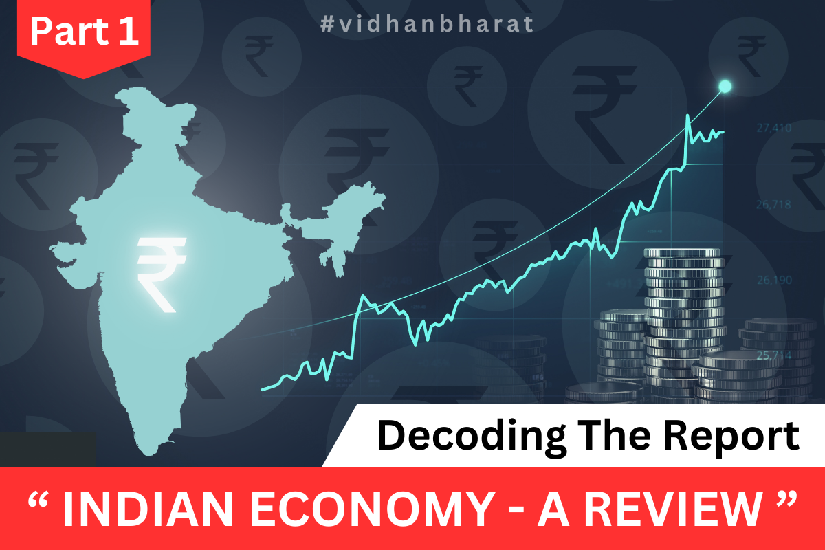 Decoding The Report “Indian Economy – A Review” – Vidhan Bharat