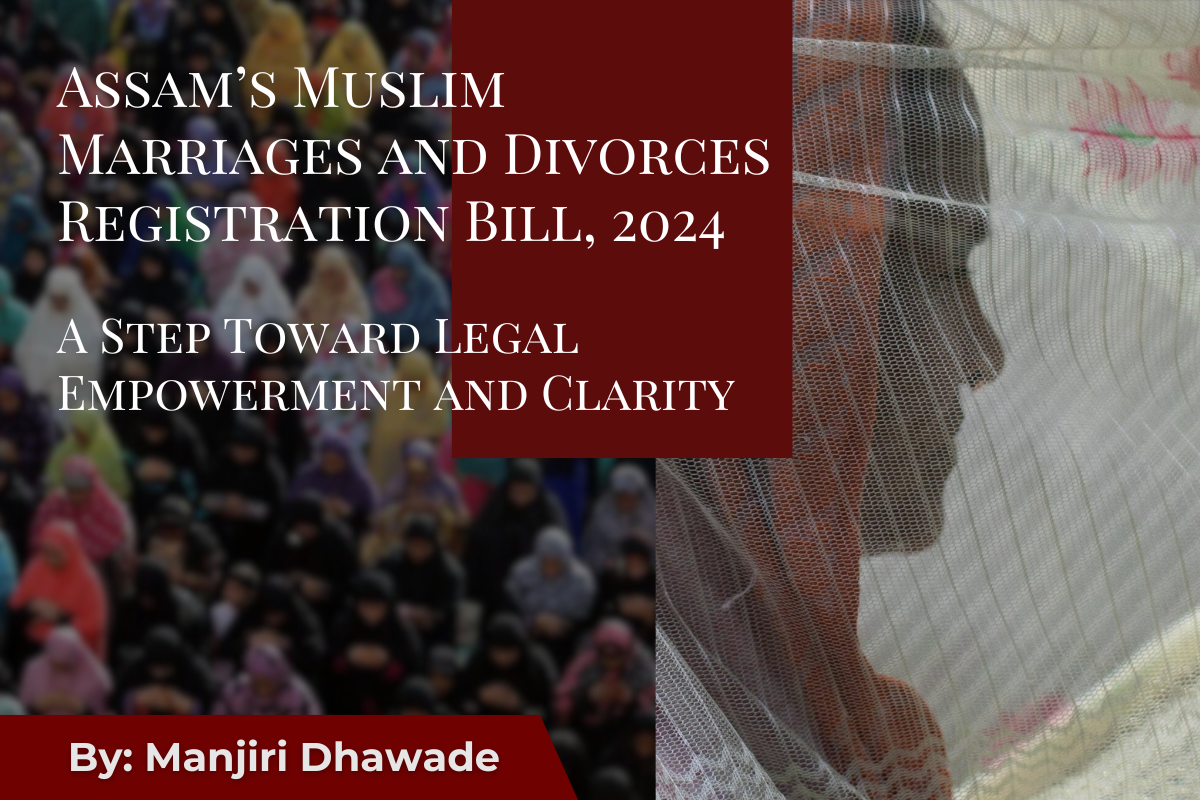 Assam’s Muslim Marriages and Divorces Registration Bill, 2024: A Step ...